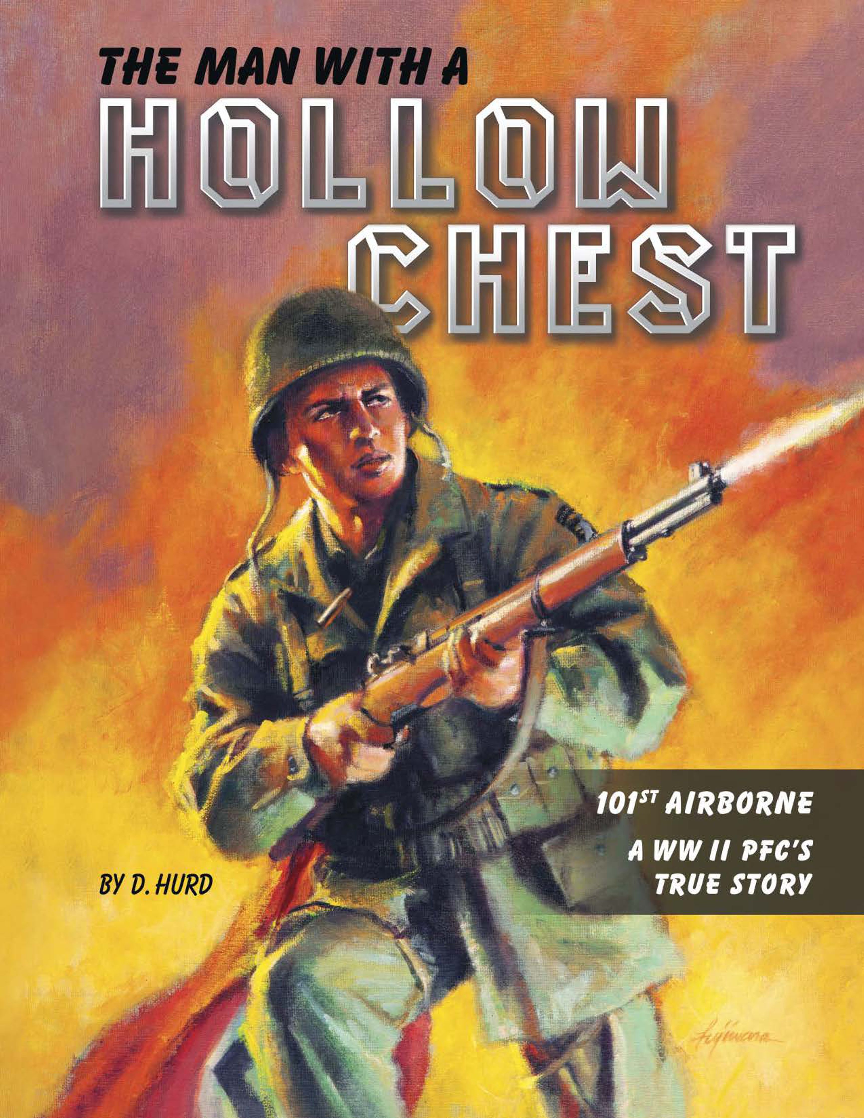 The Man With A Hollow Chest – The true story of a WW II paratrooper in ...